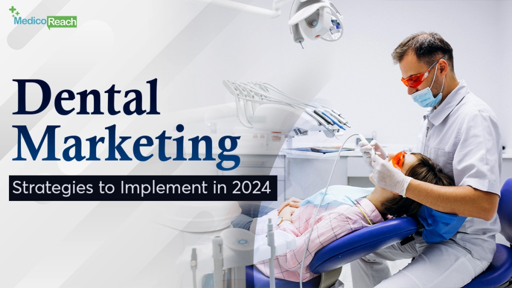 Top Strategies for Effective Dental Marketing in 2024 - Biowiki