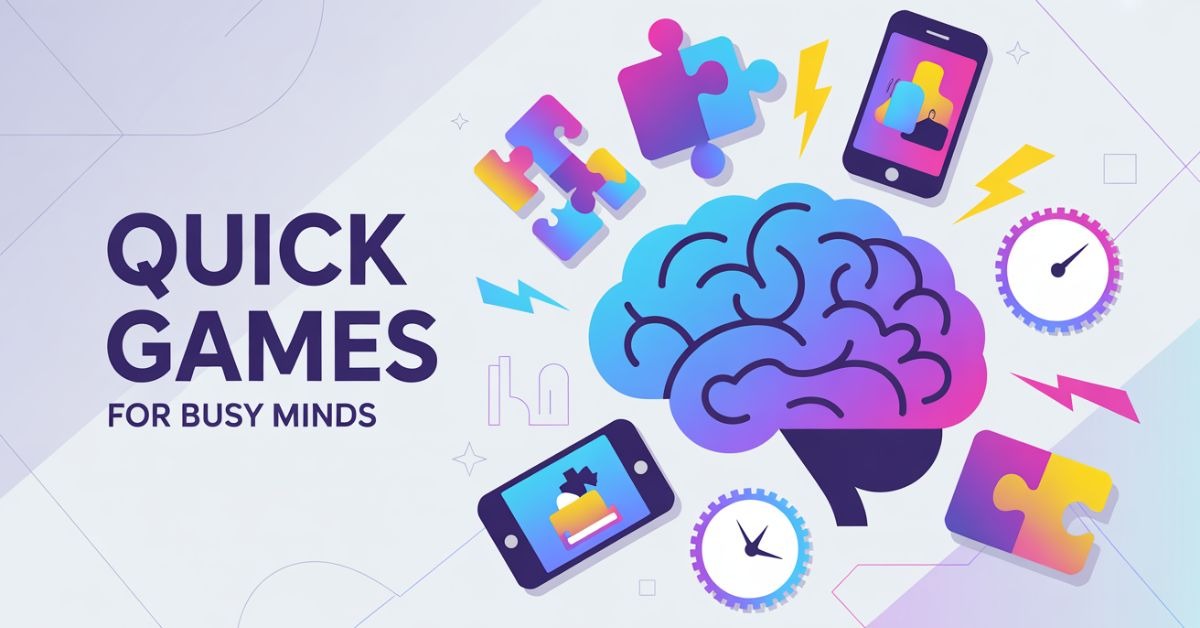 Why Quick Games Are Perfect for Busy Minds - Biowiki